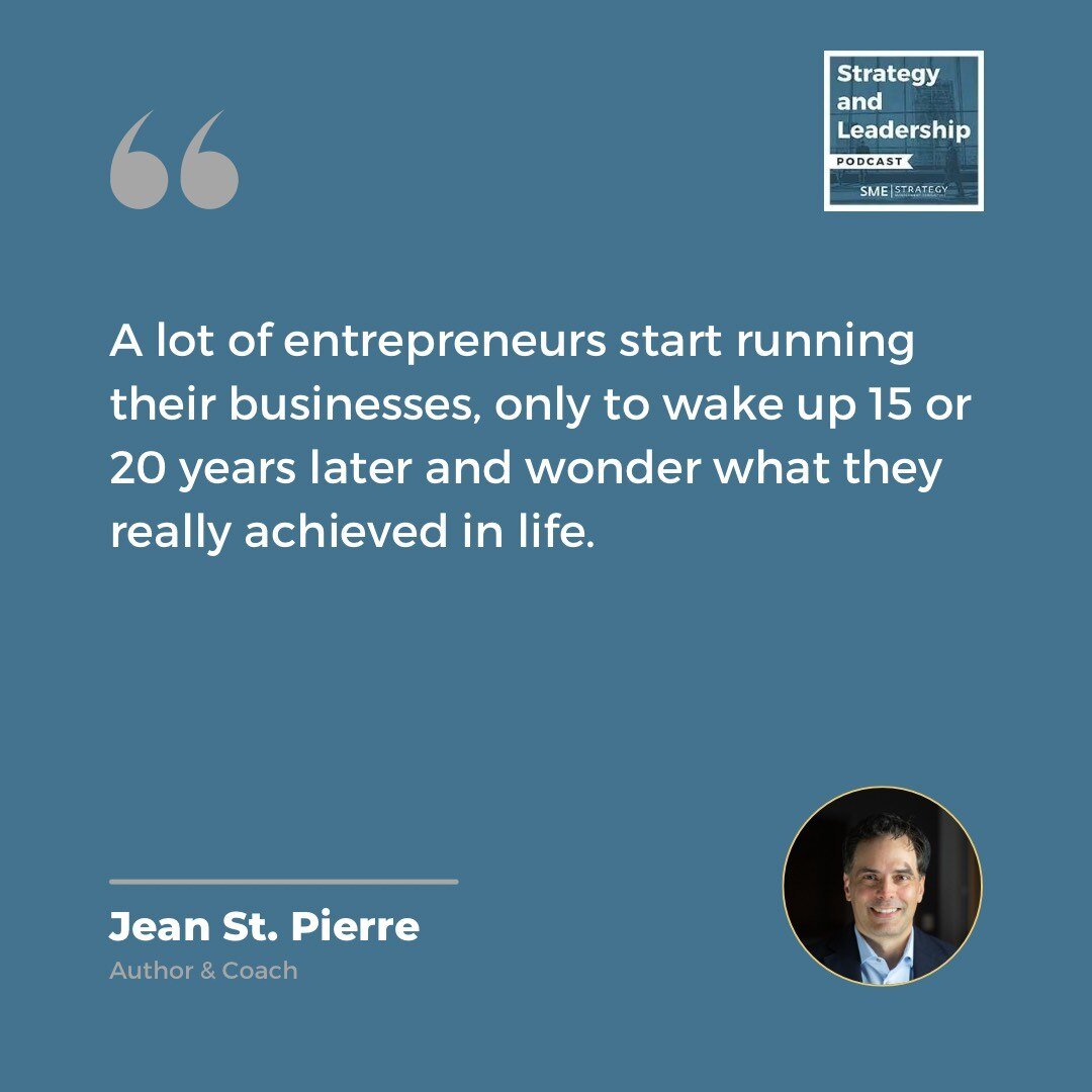 Strategic Life Planning: Jean St. Pierre’s $100 Million Journey