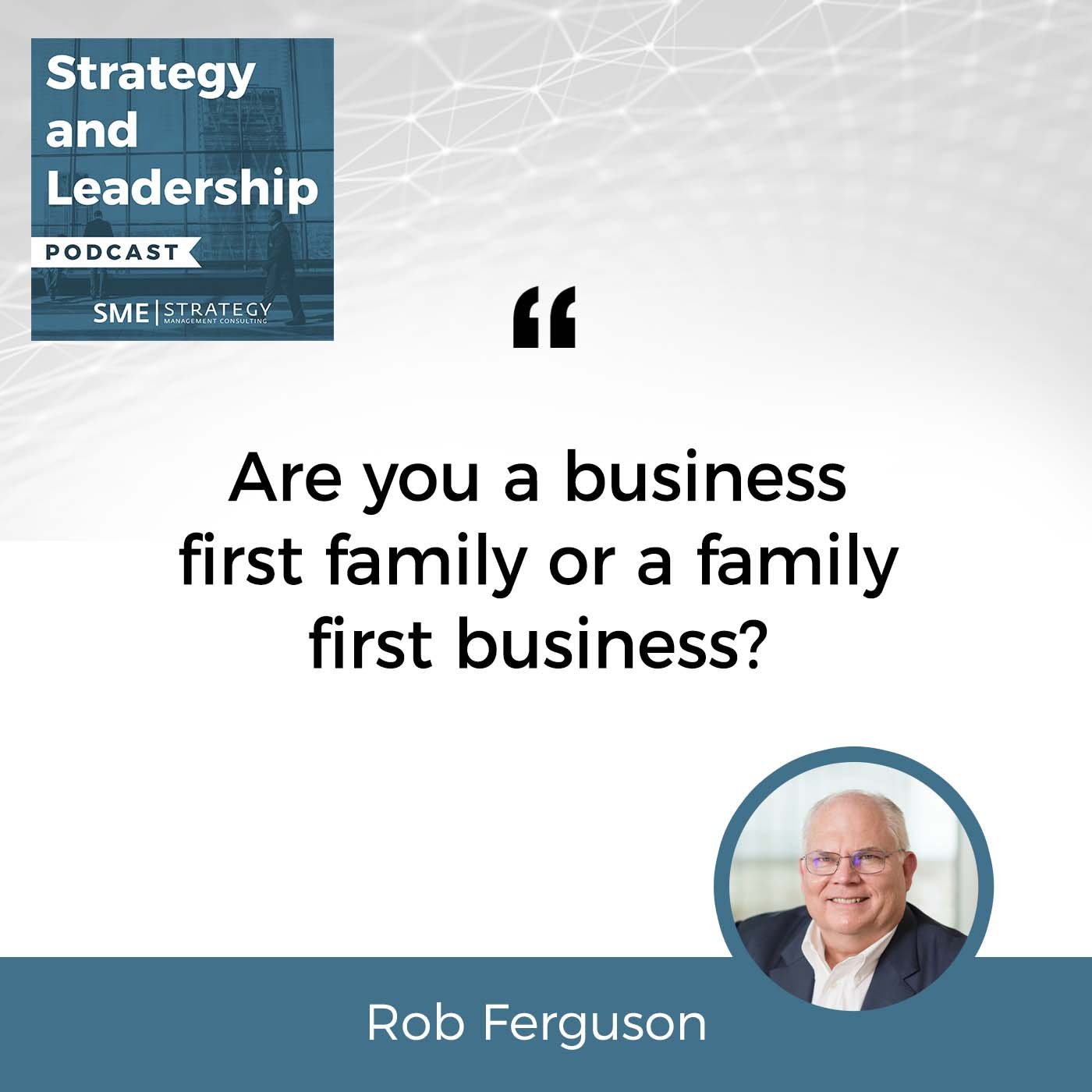 Family Business 101: Are You A Business First Family Or A Family First ...